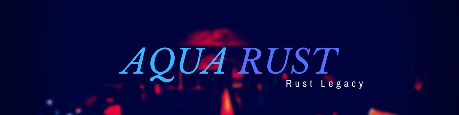 Rust Legacy | AQUA RUST | | *_*Всем доброго времени Сервер AQUA RUST ...